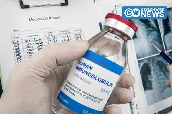 ප්‍රමිතියෙන් තොර ඉමියුනොග්ලොබියුලින් ආයෙත් රෝහල්වලට ඇවිත්ද?-NMRA මෙහෙම කියයි – CEYLONWIRE